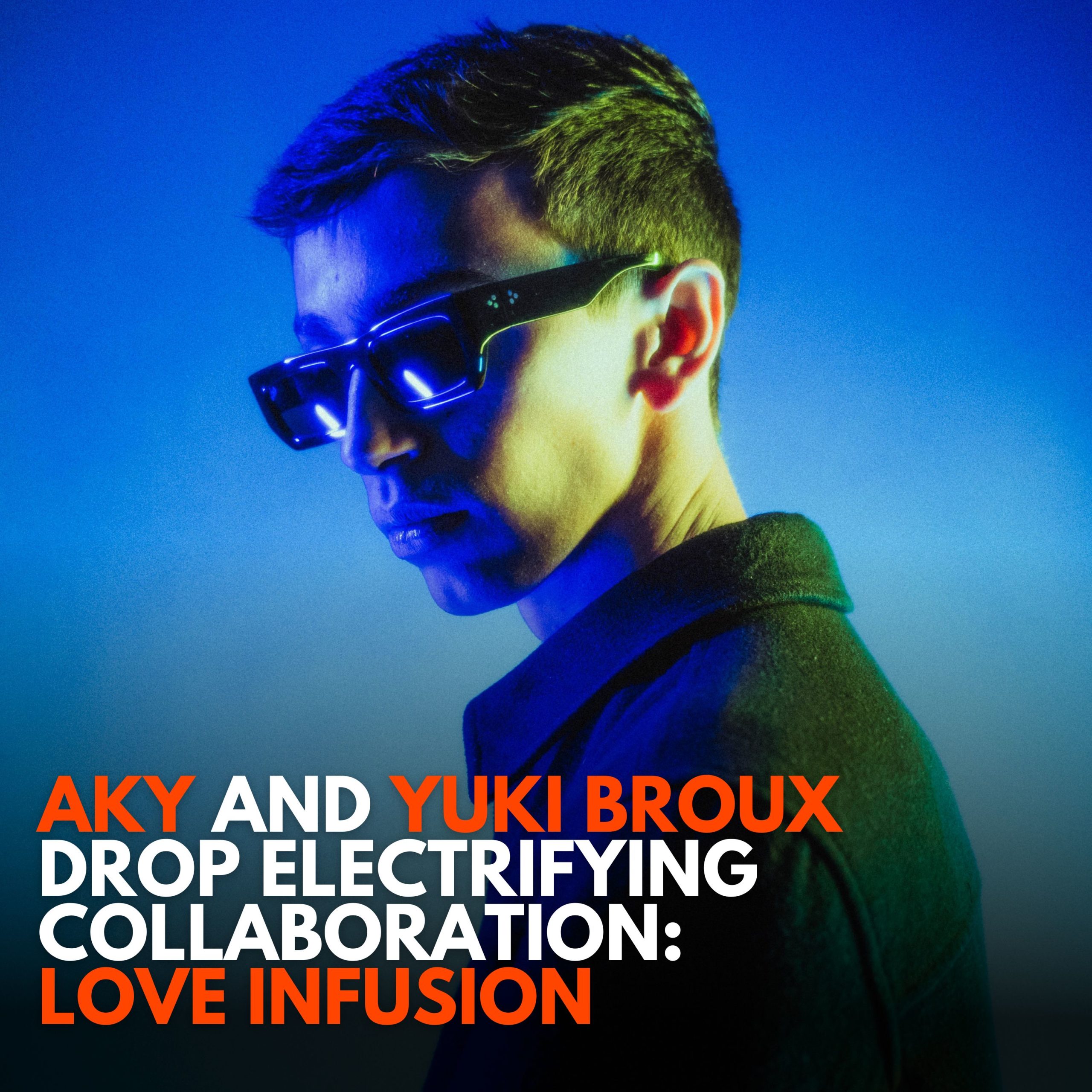 Aky and Yuki Broux Drop Electrifying Collaboration: Love Infusion